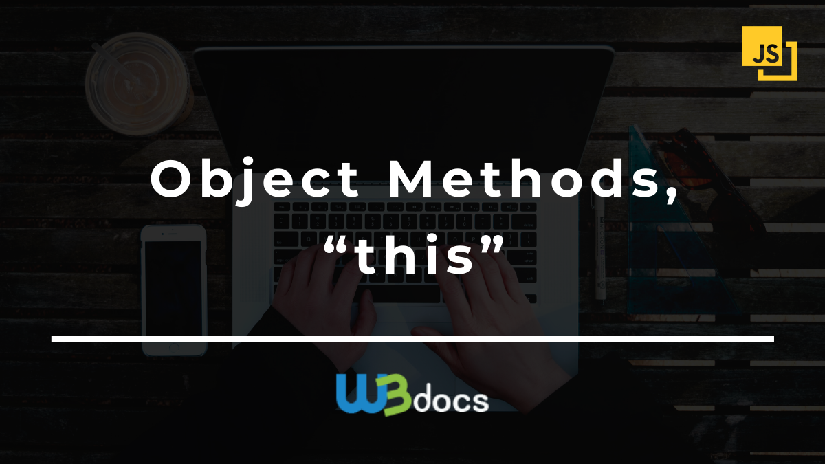 JavaScript Object Methods: A Comprehensive Guide with Practical Code ... JavaScript Object Methods: A Comprehensive Guide with Practical Code ...