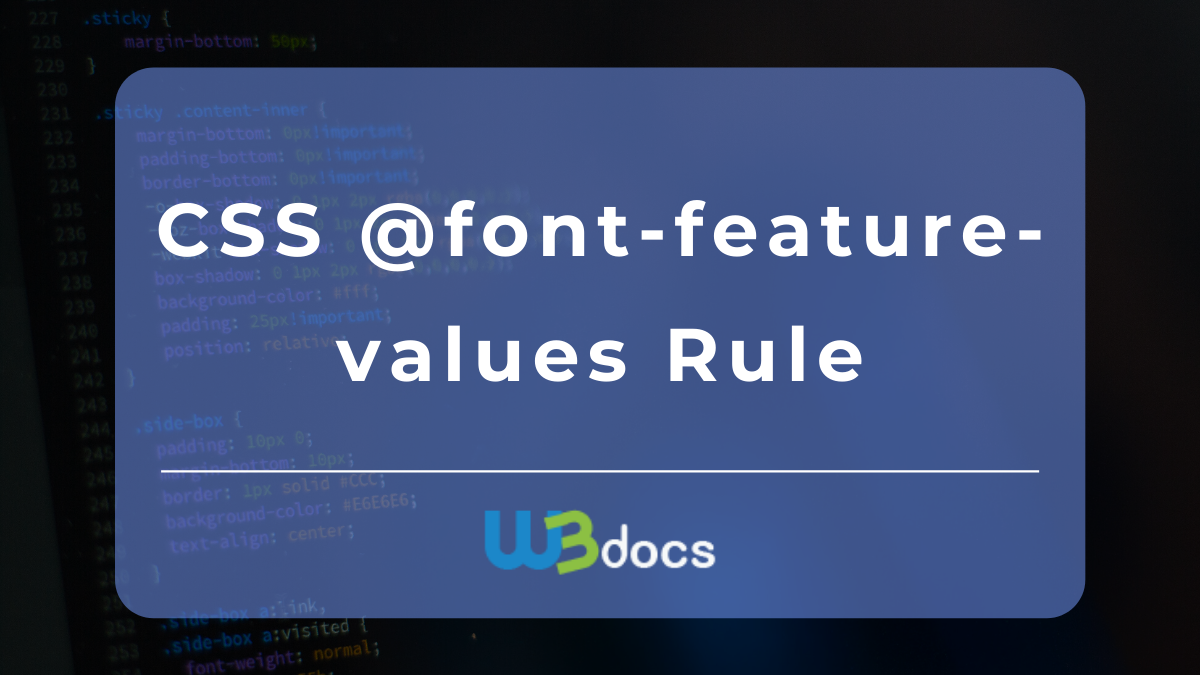 CSS @font-feature-values Rule CSS @font-feature-values Rule