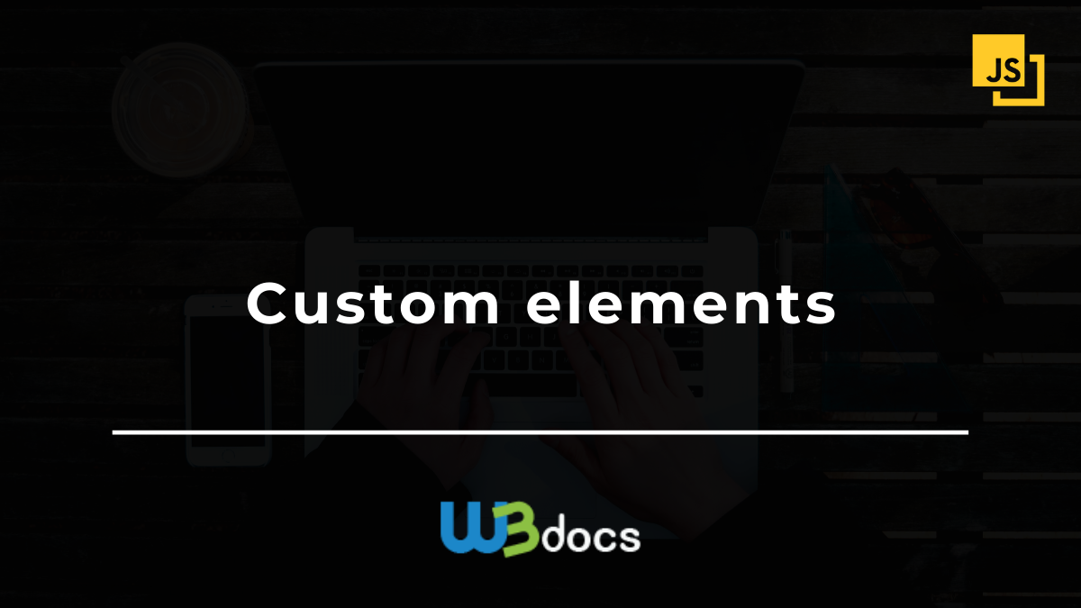 Custom Elements