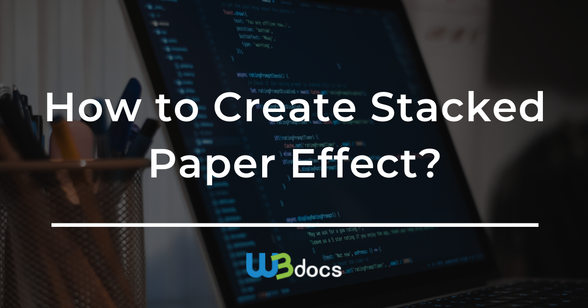 How to Create Stacked Paper Effect