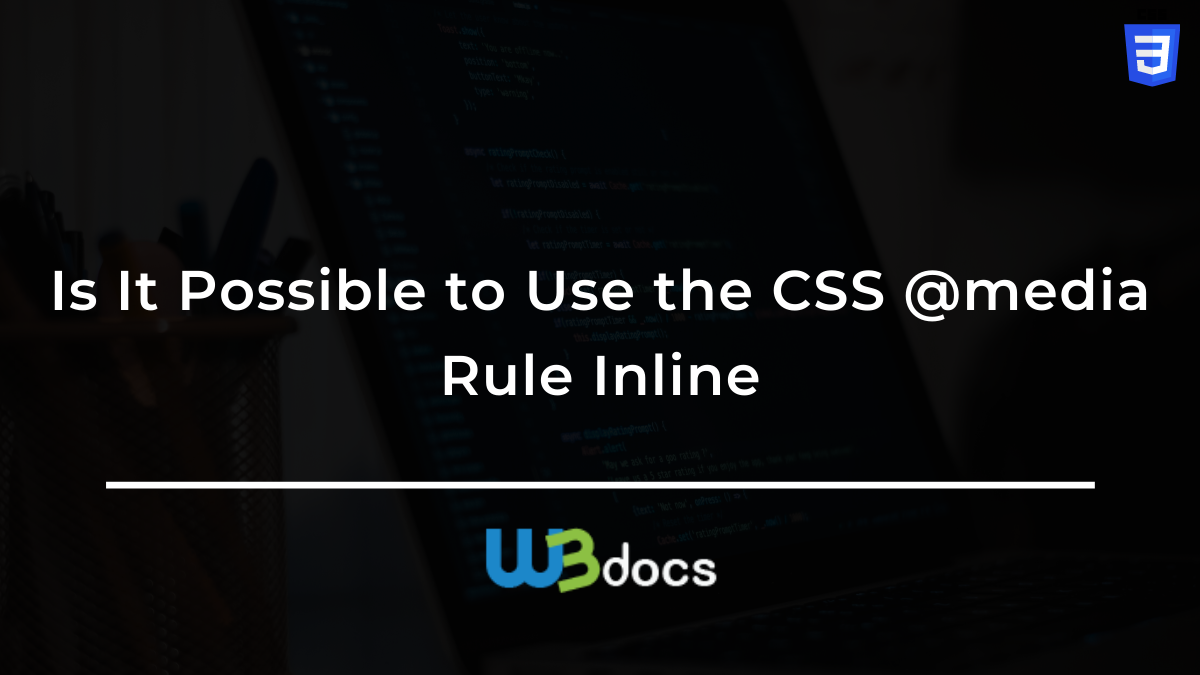 Is It Possible To Use The Css Media Rule Inline