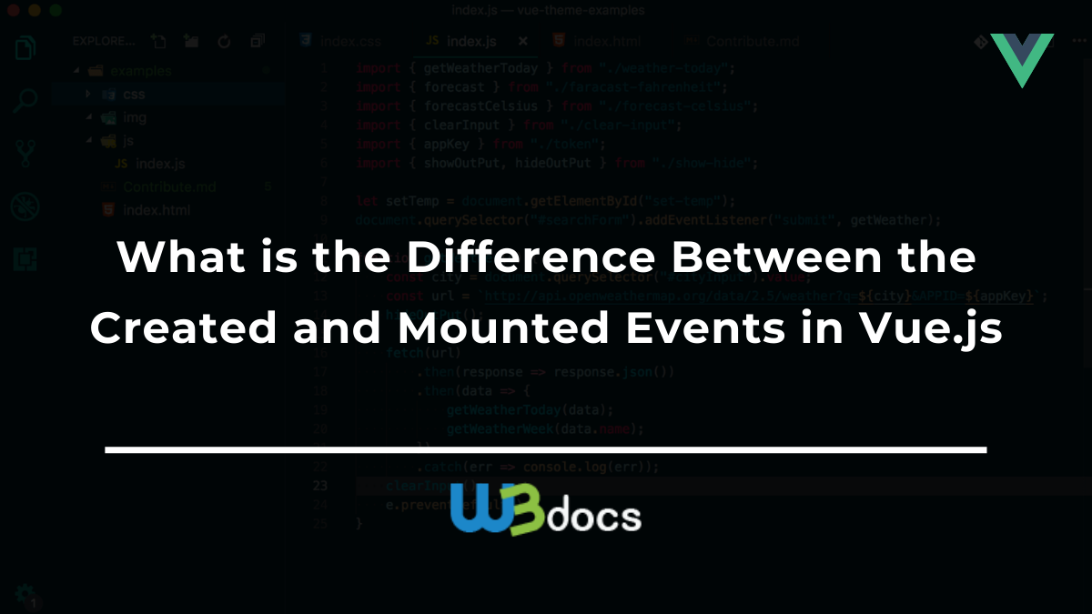 What is the Difference Between the Created and Mounted Hooks in Vue.js What is the Difference Between the Created and Mounted Hooks in Vue.js