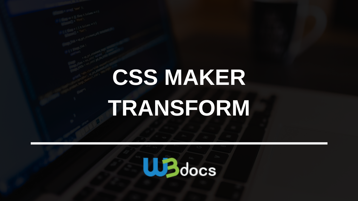 CSS Transform | CSS3 Transform Maker | CSS3 Transform CSS Transform | CSS3 Transform Maker | CSS3 Transform